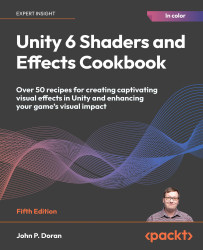 GitHub - PacktPublishing/Unity-6-Shaders-and-Effects-Cookbook: Unity 6 Shaders and Effects ...