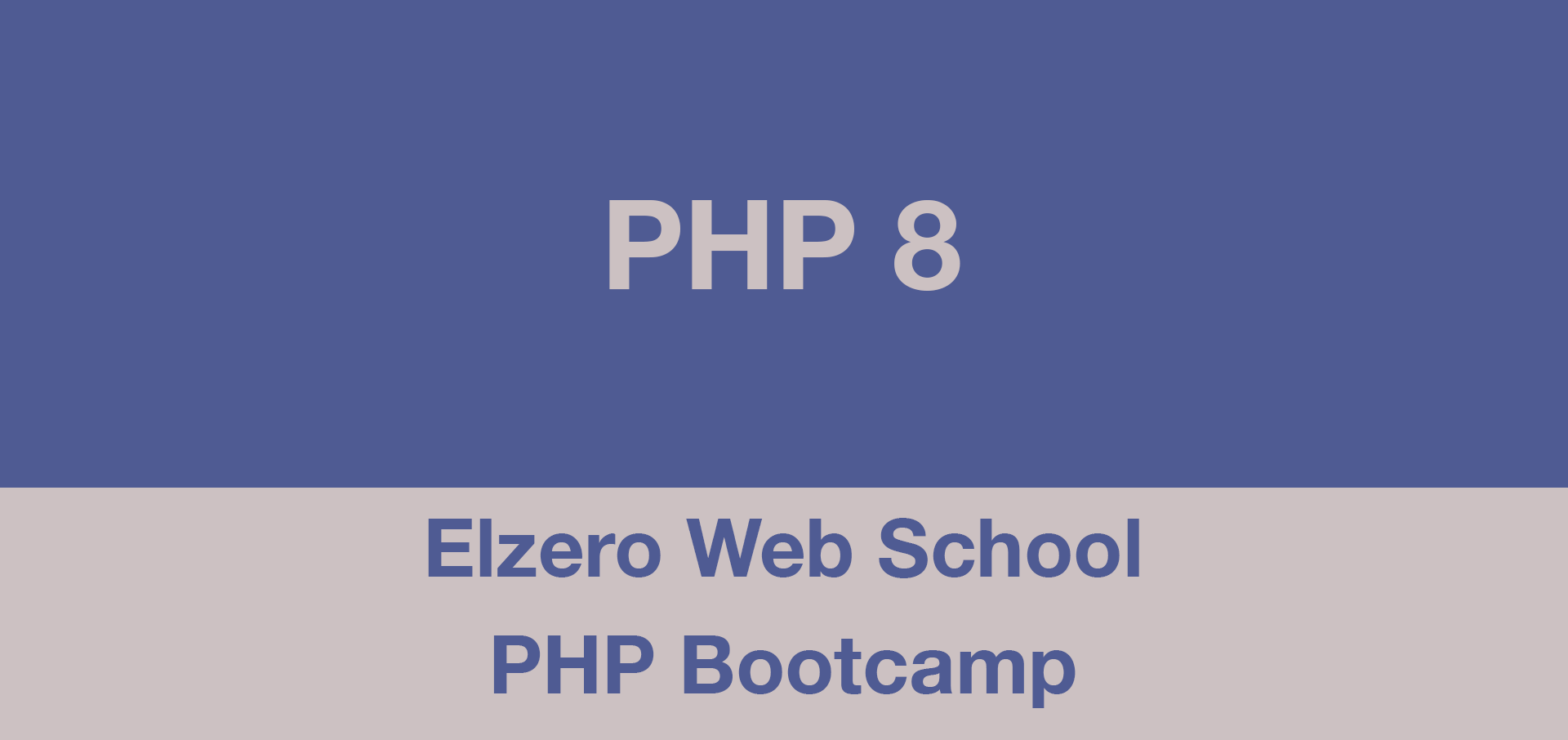 GitHub - ElzeroWebSchool/PHP_Bootcamp: PHP 8 Basics