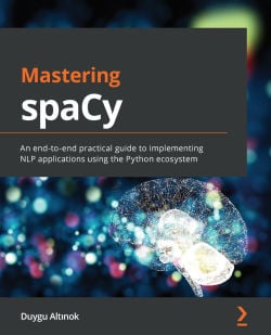 GitHub - PacktPublishing/Mastering-spaCy: Mastering spaCy, published by ...