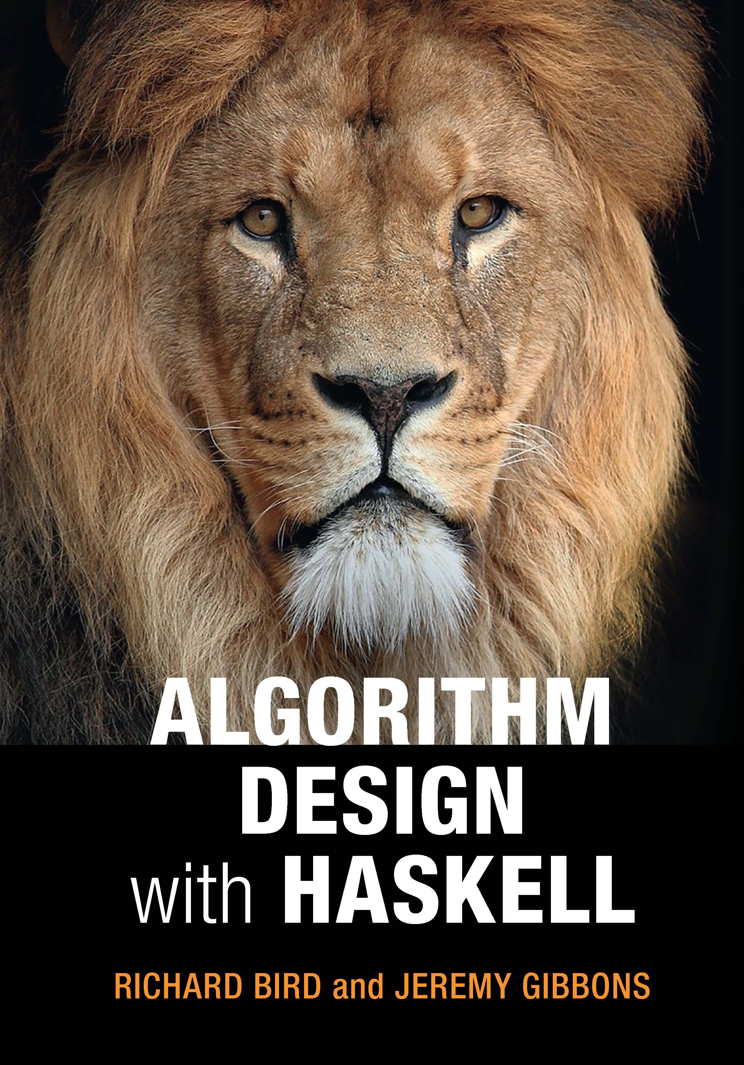 GitHub - jmgimeno/algorithm-design-with-haskell: Algorithm Design with Haskell by Richard Bird ...