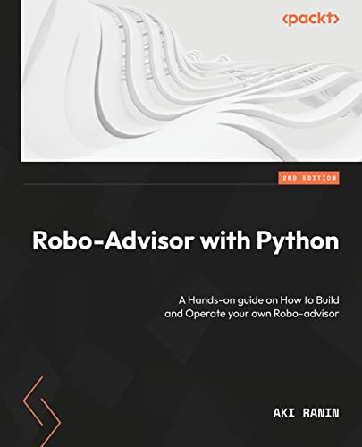 GitHub - PacktPublishing/Robo-Advisor-with-Python: Robo-Advisor with Python, published by Packt ...