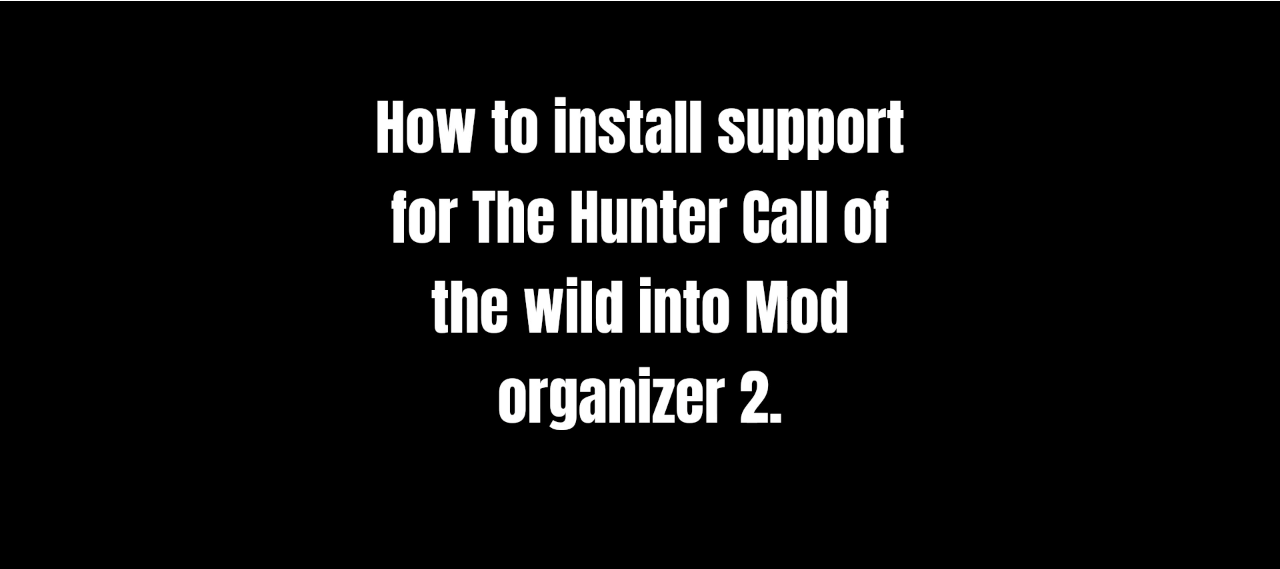 GitHub - BoigahBoy/modorganizer-basic_games_thehuntercotw: A Mod Organizer 2 plugin adding ...
