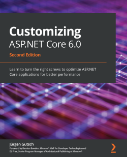 GitHub - PacktPublishing/Customizing-ASP.NET-Core-6.0-Second-Edition: Customizing ASP.NET Core 6 ...