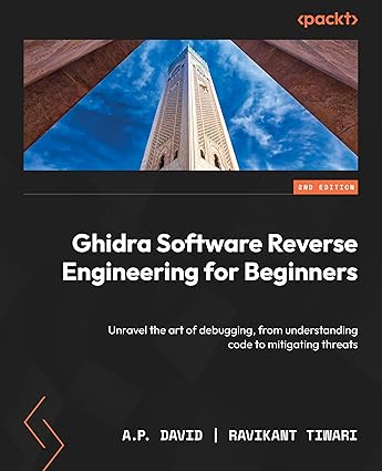 GitHub - PacktPublishing/Ghidra-Software-Reverse-Engineering-for-Beginners---Second-Edition ...