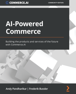 GitHub - PacktPublishing/AI-Powered-Commerce: AI-Powered Commerce ...