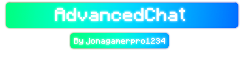 GitHub - jonagamerpro1234/AdvancedChat: AdvancedChat is an easy to use plugin that will help you ...