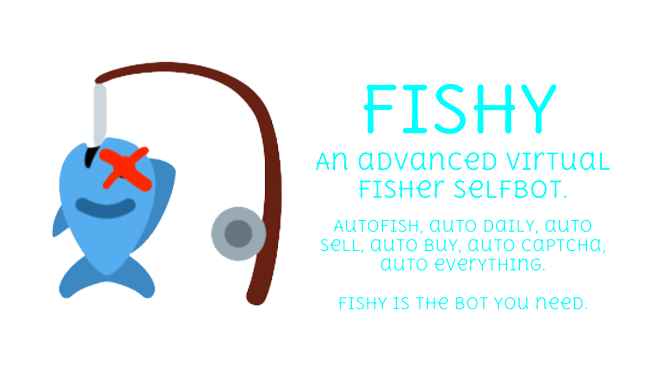 GitHub - VillainsRule/Fishy: an advanced virtual fisher selfbot.