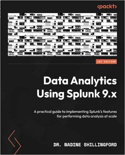 GitHub - PacktPublishing/Data-Analytics-Using-Splunk-9.x: Data Analytics using Splunk 8.x ...