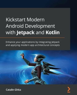 GitHub - PacktPublishing/Kickstart-Modern-Android-Development-with-Jetpack-and-Kotlin: Kickstart ...