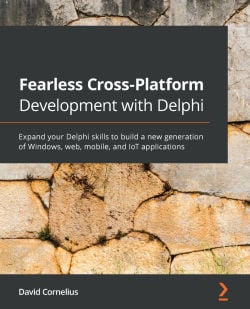 GitHub - PacktPublishing/Fearless-Cross-Platform-Development-with-Delphi: Fearless Cross ...