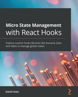 GitHub - PacktPublishing/Micro-State-Management-with-React-Hooks: Micro State Management with ...