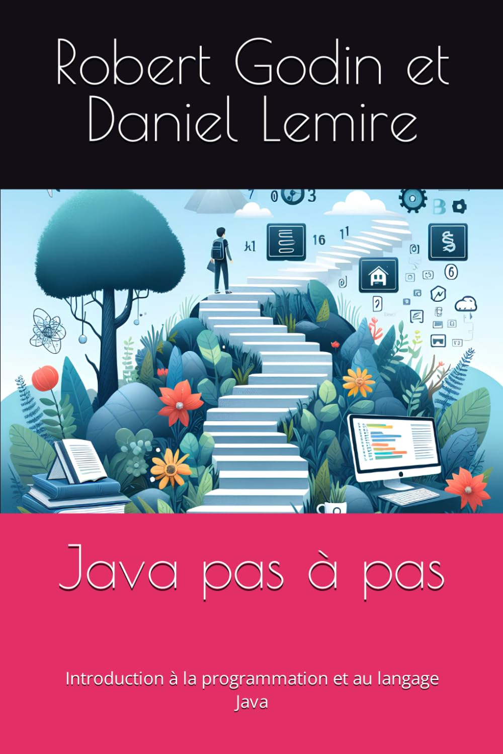 GitHub - RobertGodin/JavaPasAPas: Livre d'introduction à la ...