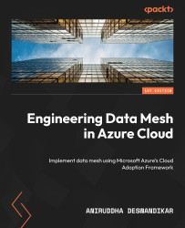 GitHub - PacktPublishing/Engineering-Data-Mesh-in-Azure-Cloud: Engineering Data Mesh in Azure ...