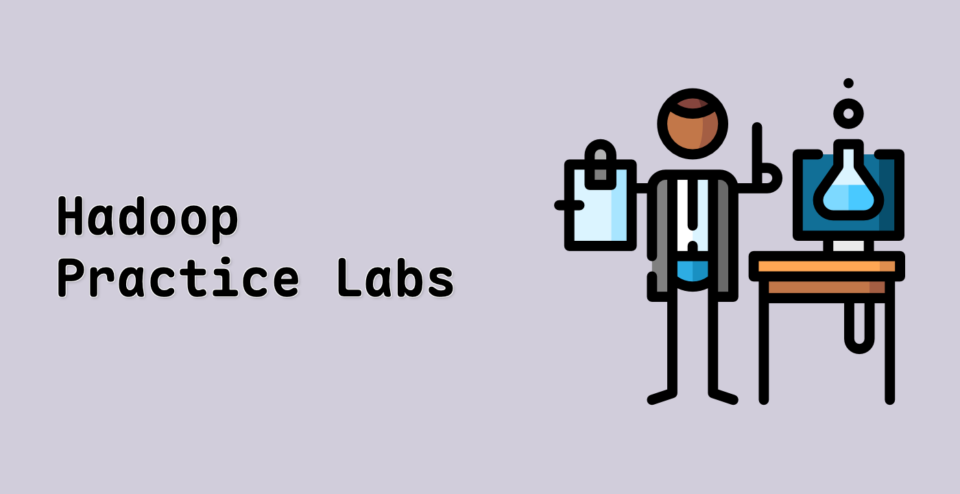 GitHub - labex-labs/hadoop-practice-labs: [Archived] Hadoop Practice Labs | This repo collects ...