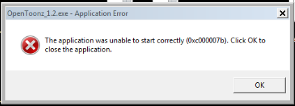 OpenToonz_1.2.exe - Application Error The aplication was unable to start correctly (0x000007b ...