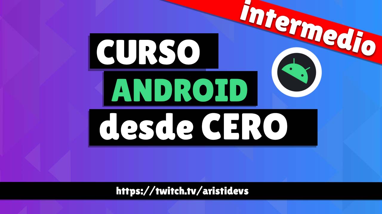 GitHub - FernanApps/Android-Expert-Intermedio: Nivel intermedio del curso de Android DESDE CERO ...