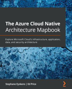 GitHub - PacktPublishing/The-Azure-Cloud-Native-Architecture-Mapbook: The Azure Cloud Native ...
