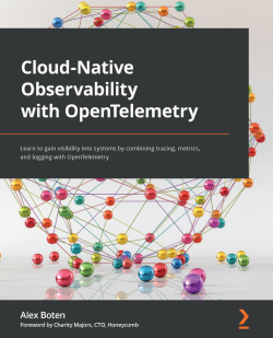 GitHub - PacktPublishing/Cloud-Native-Observability: Cloud Native Observability with ...