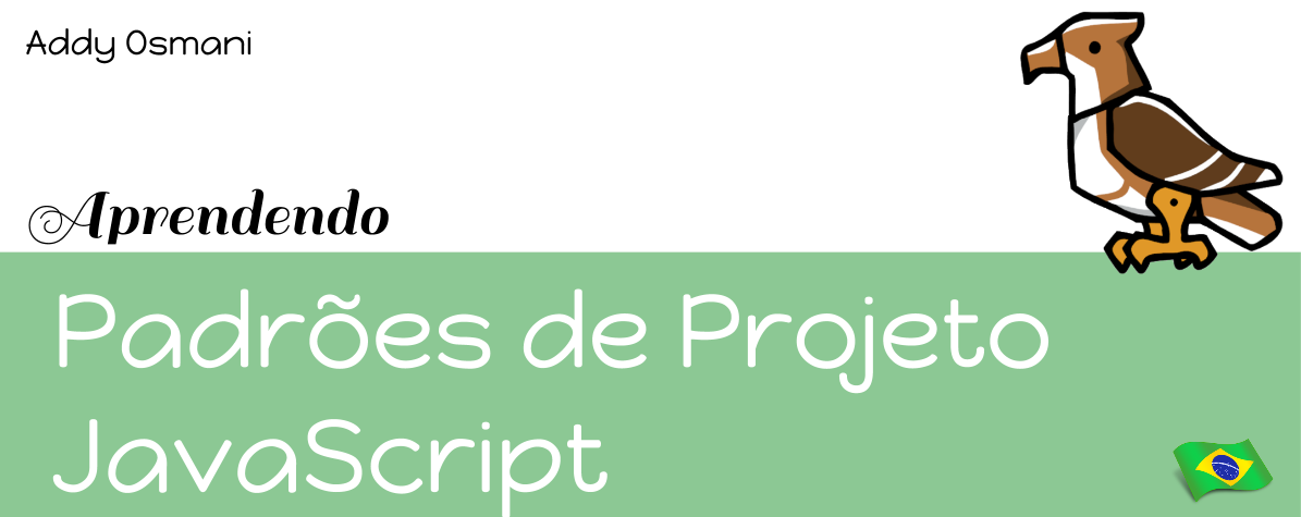 GitHub - fhferreira/aprendendo-padroes-de-projeto-javascript: Tradução ...