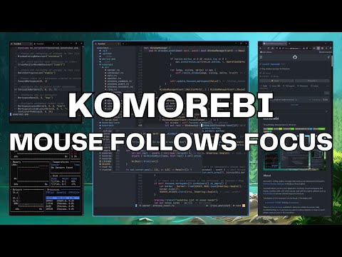 komorebi/docs/common-workflows/mouse-follows-focus.md at master · LGUG2Z/komorebi · GitHub