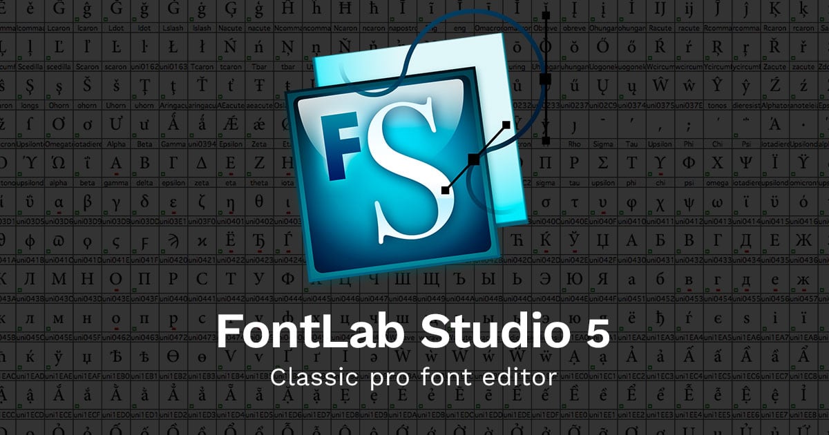 FontLab Studio Font Editor – Advanced Type Design and Font Editing ...