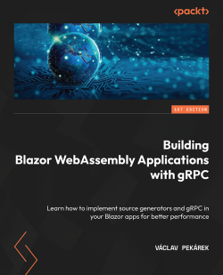 GitHub - PacktPublishing/Building-Blazor-WebAssembly-Applications-with-gRPC: Building Blazor ...