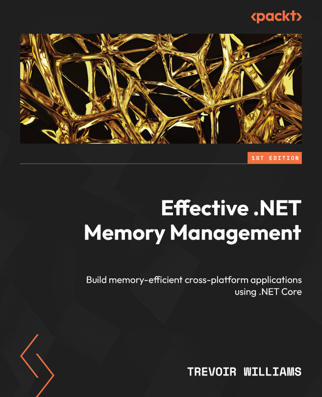 GitHub - PacktPublishing/Effective-.NET-Memory-Management: Effective .NET Memory Management ...